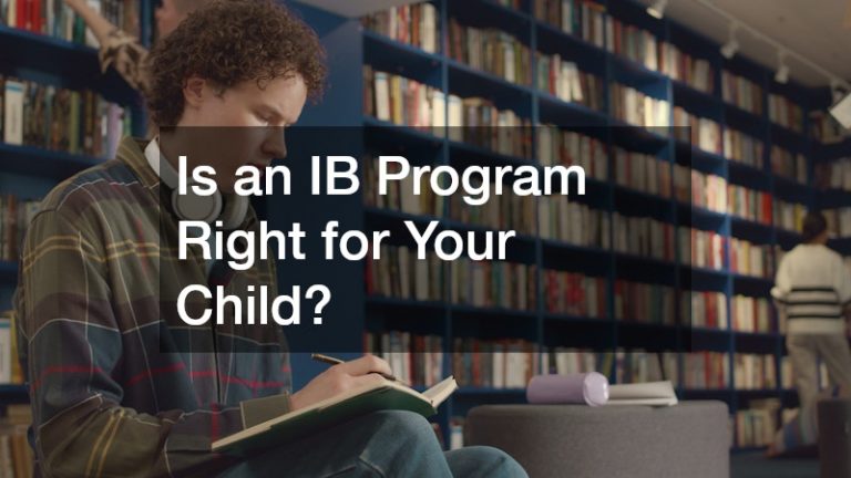 Is an IB Program Right for Your Child? - Natural Learning Concepts